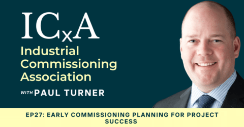 Early Commissioning Planning for Project Success - ICxA Outcome Assurance